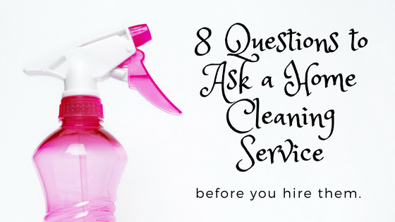 8 Questions To Ask When Considering A Home Cleaning Service - Alachua ...