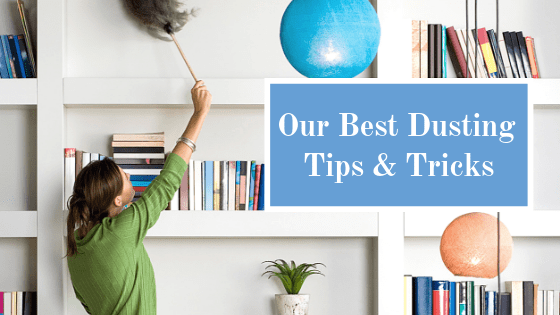 Our Best Dusting Tips & Tricks - Alachua County Mini Maid